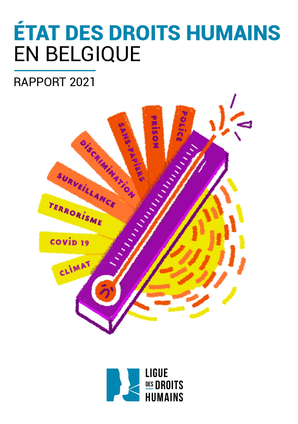 La Ligue des droits humains publie son rapport annuel 2021: au milieu ...