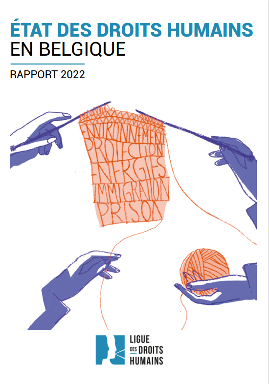 État des droits humains en Belgique – Rapport 2022 - Bienvenue sur le site de la Ligue des ...