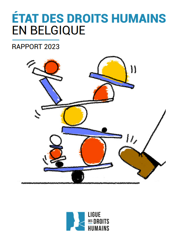 État des droits humains en Belgique – Rapport 2023 - Bienvenue sur le site de la Ligue des ...